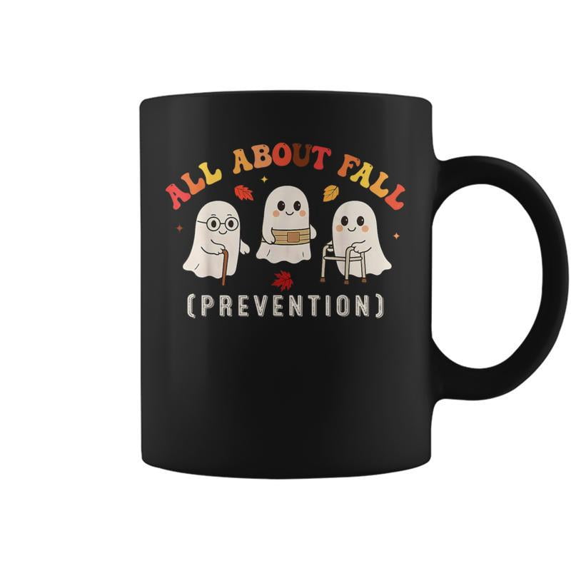 Ghost All About Fall Prevention Fall Physical Therapy Pt Ot Coffee Mugs ...