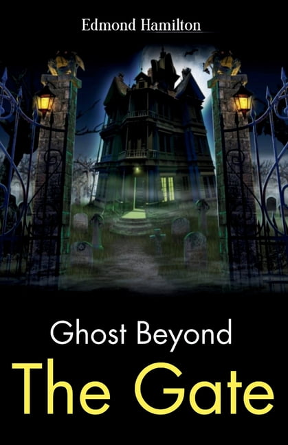 Ghost Beyond the Gate: Mildred A. Wirt's Mysterious Tale, (Paperback ...