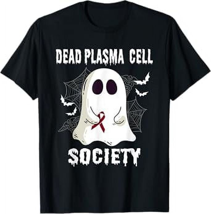 Ghost Dead Plasma Cell Society Multiple Myeloma Awareness T-Shirt ...