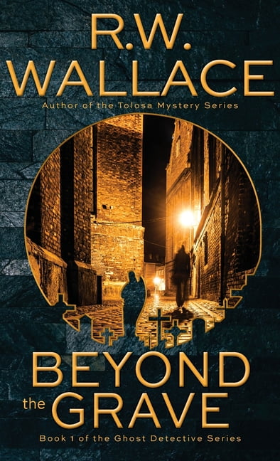 Ghost Detective: Beyond the Grave: A Ghost Detective Novel (Hardcover ... Ghost Detective: Beyond the Grave: A Ghost Detective Novel (Hardcover ...