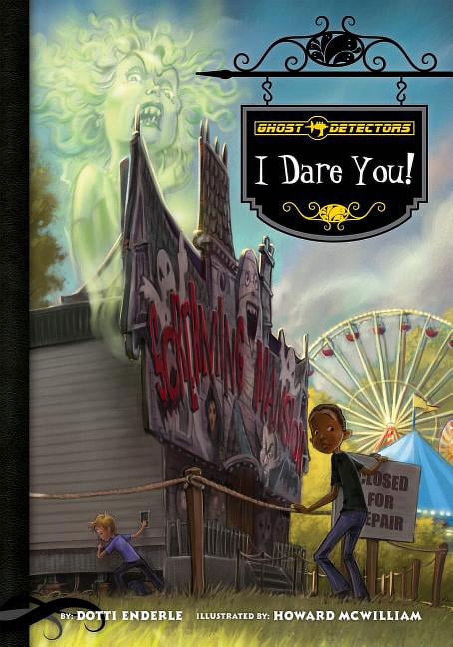 Ghost Detectors: Ghost Detectors Book 4: I Dare You! (Hardcover ...