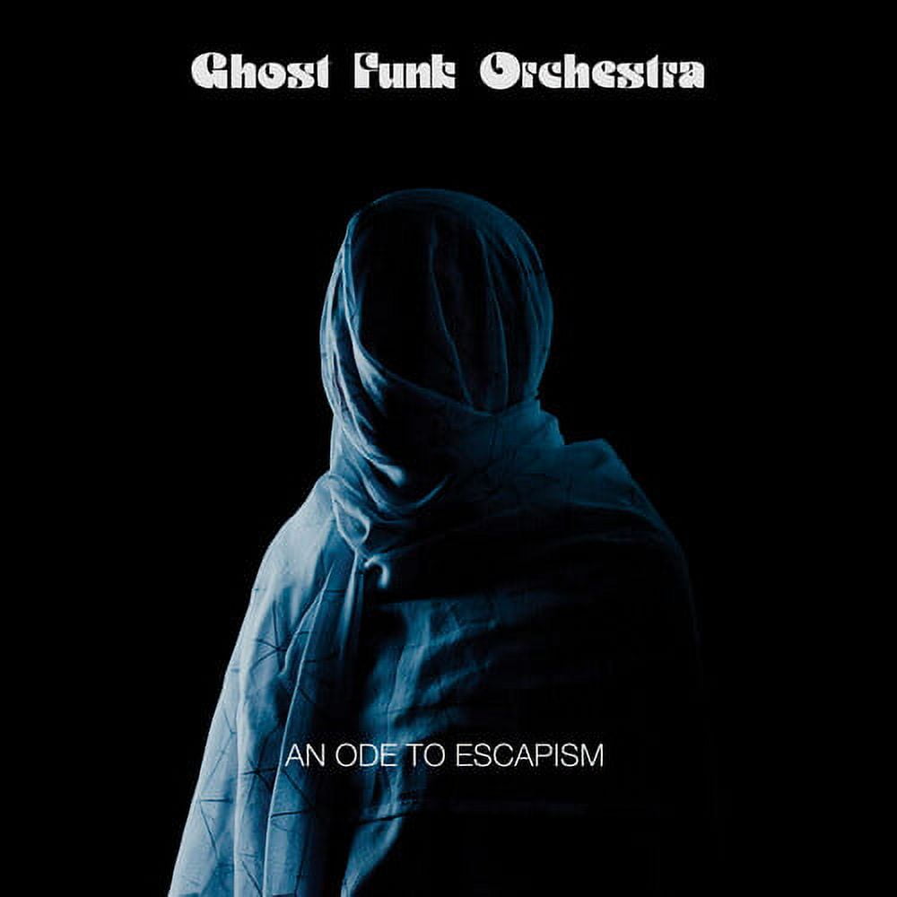 Ghost Funk Orchestra - An Ode To Escapism - Music & Performance - Vinyl ...