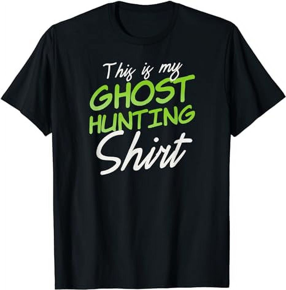 Ghost Hunting Shirt | Ghostly Spirit Halloween Gift - Walmart.com