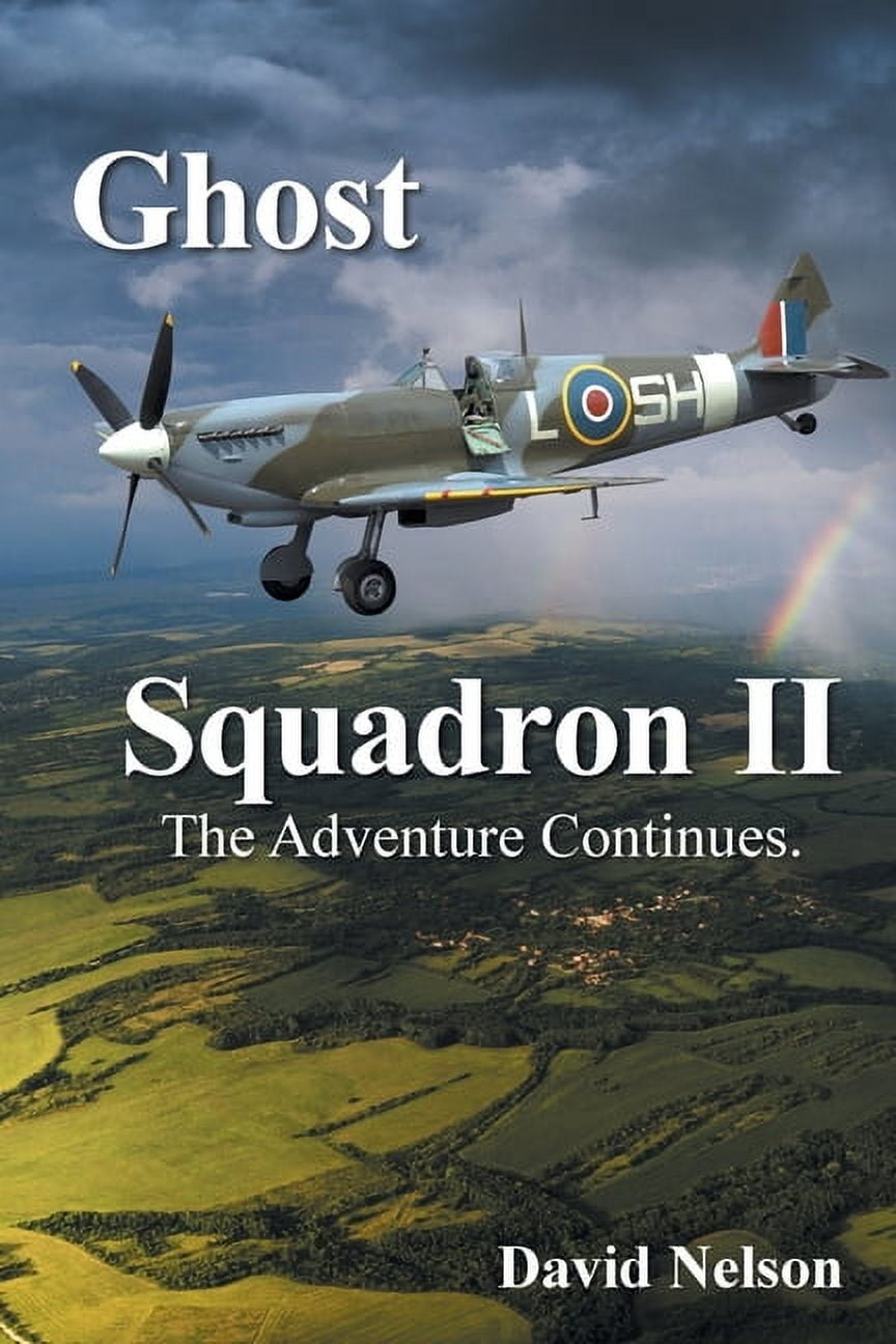 Ghost Squadron Ii: The Adventure Continues. (Paperback) - Walmart.com