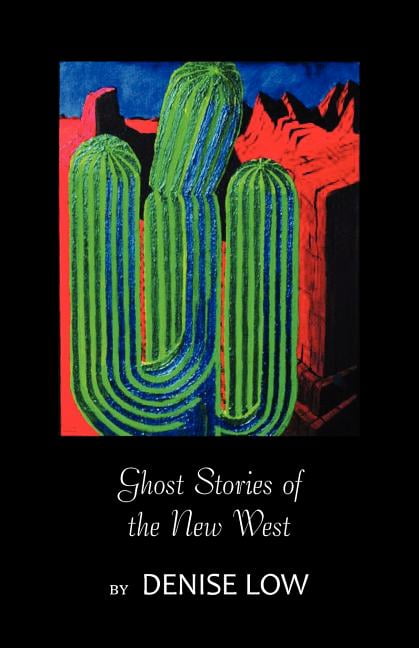 Ghost Stories of the New West: From Einstein's Brain to Geronimo's ...