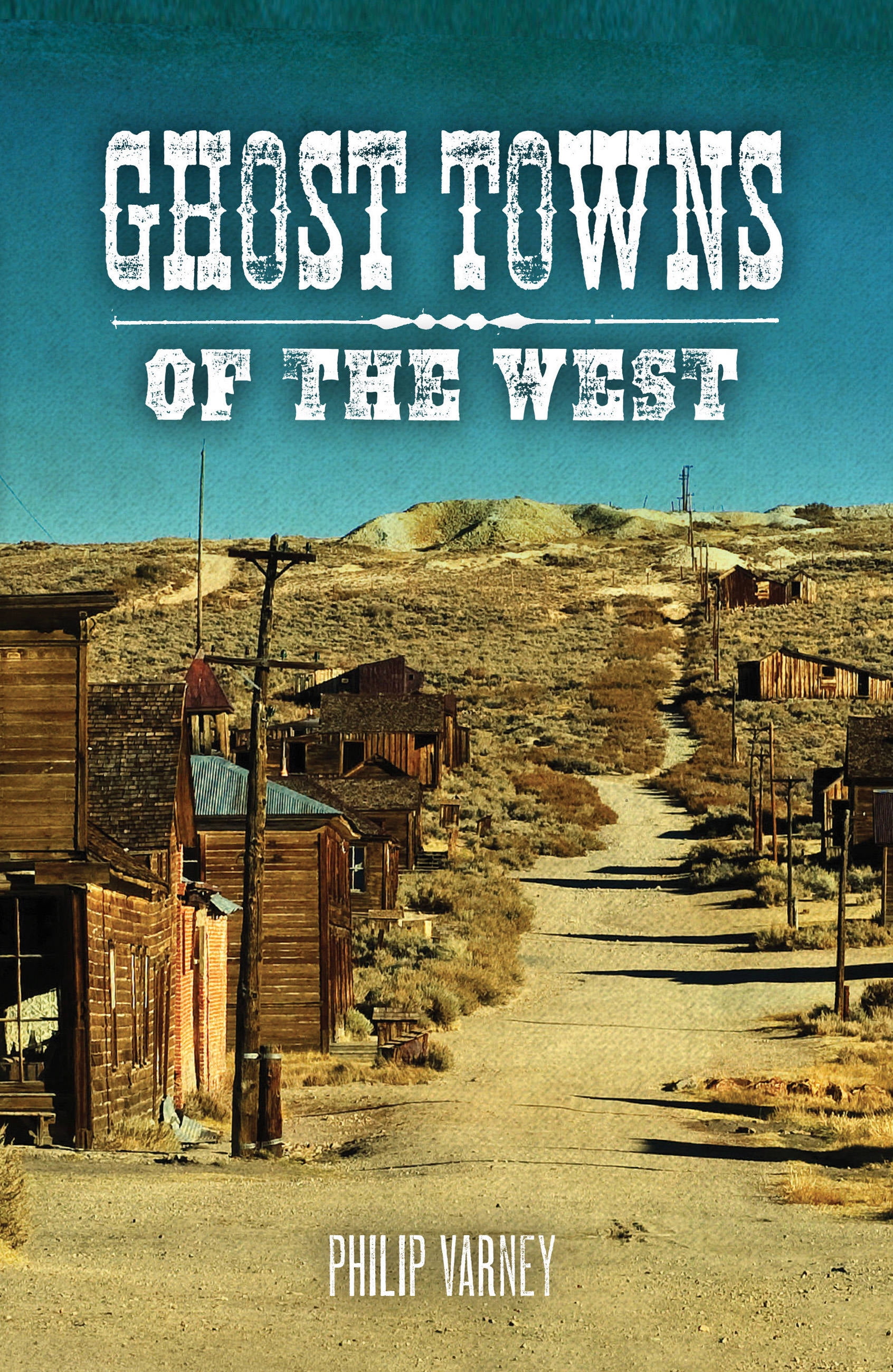 Ghost Towns of the West (Paperback) - Walmart.com