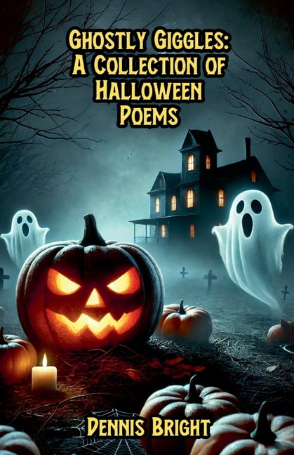 Ghostly Giggles: A Collection of Halloween Poems, (Paperback) - Walmart.com