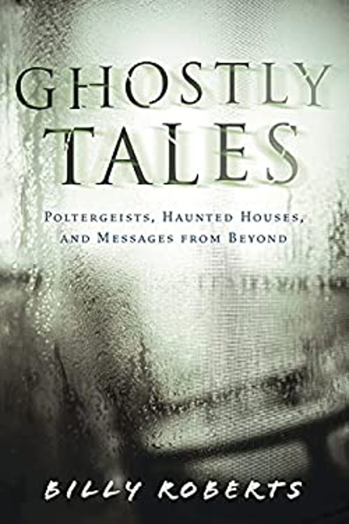 Pre-Owned Ghostly Tales: Poltergeists, Haunted Houses, and Messages ...
