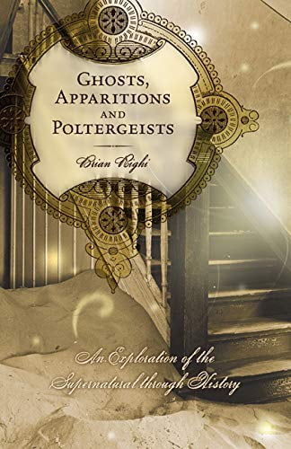 Pre-Owned Ghosts, Apparitions and Poltergeists : An Exploration of the ...
