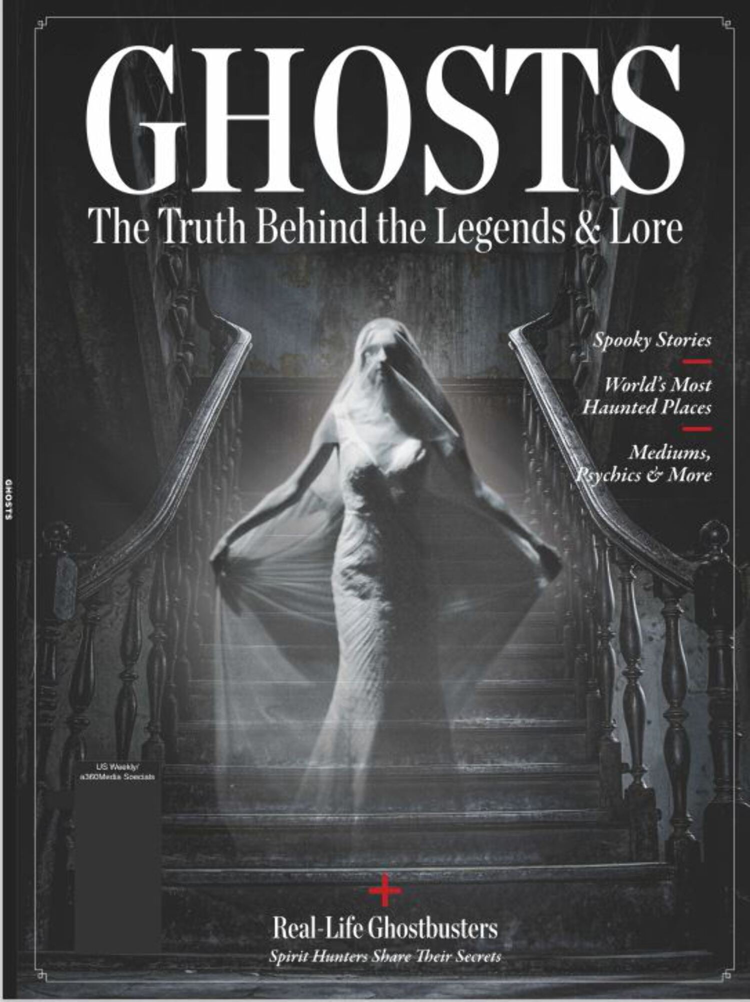 Ghosts - The Truth Behind the Legends and Lore: Spooky Stories, World's ...