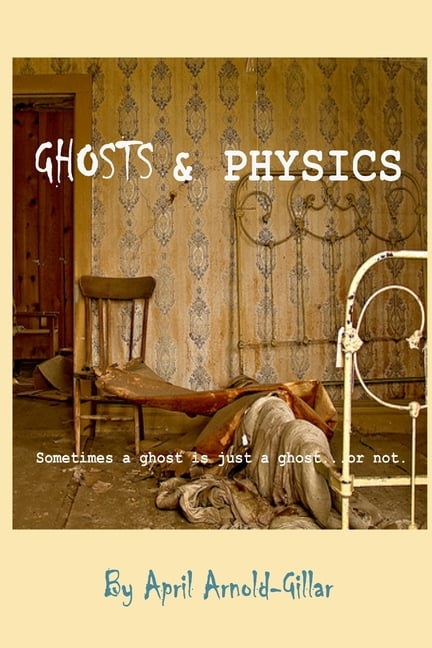 Ghosts and Physics, (Paperback) - Walmart.com