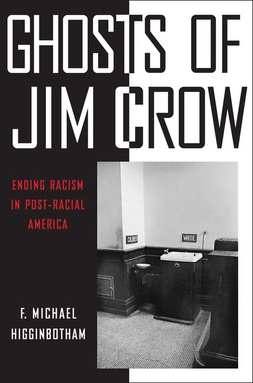 Ghosts of Jim Crow: Ending Racism in Post-Racial America, (Hardcover ...