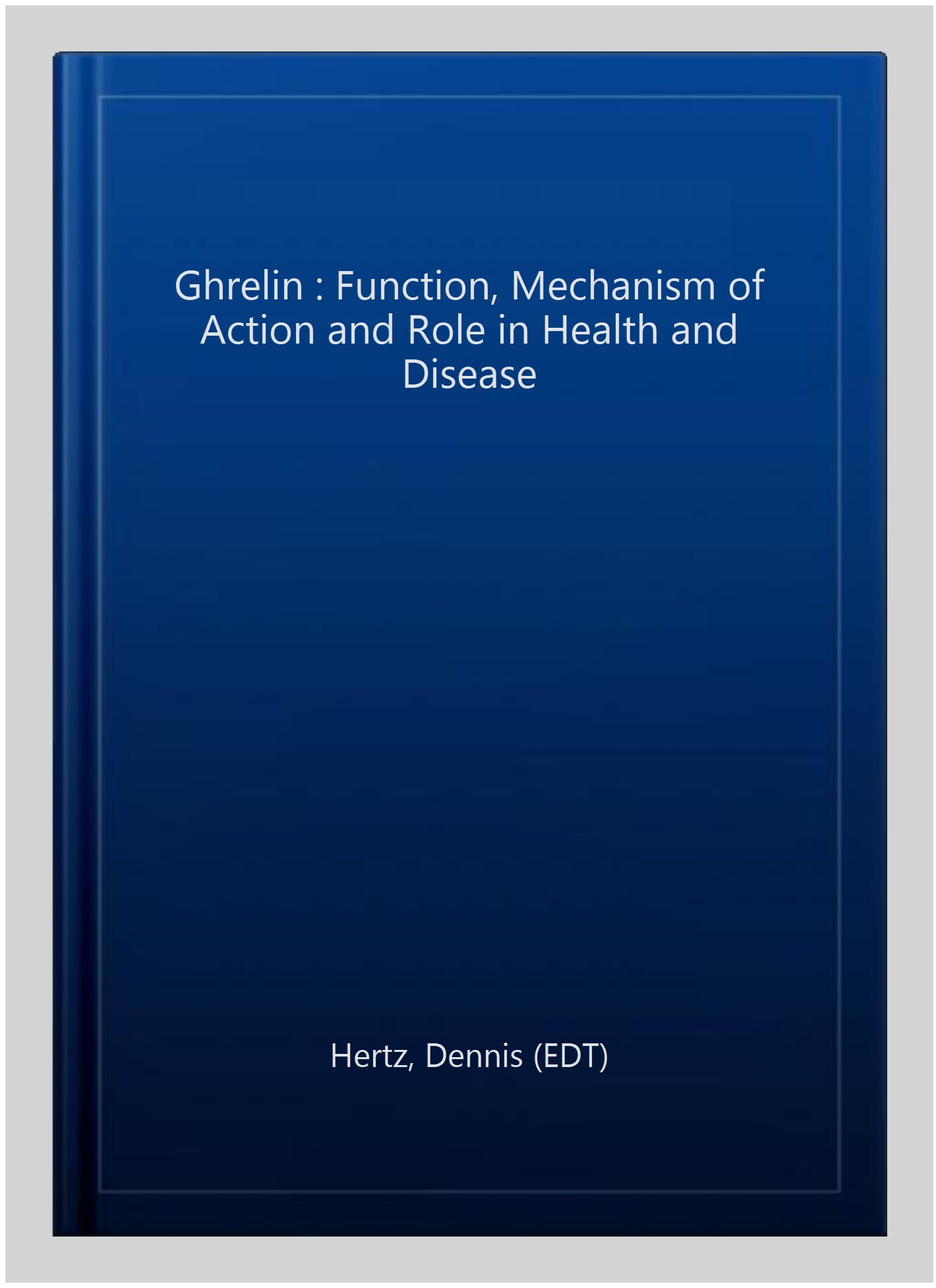Ghrelin : Function, Mechanism of Action and Role in Health and Disease ...