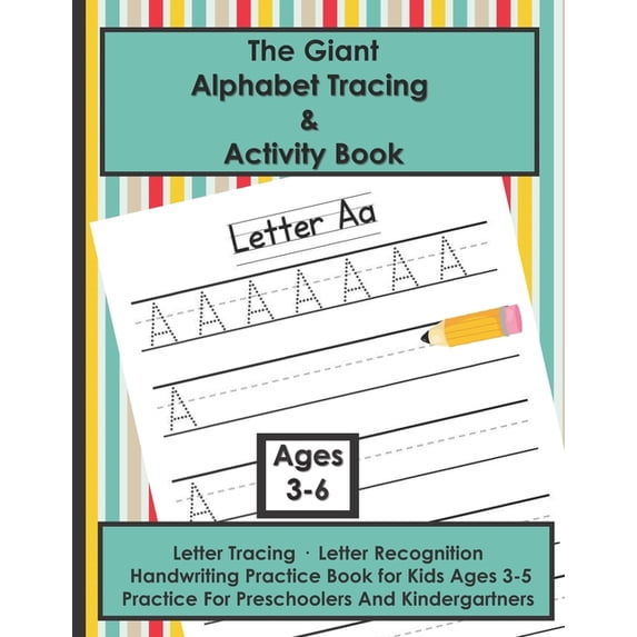 The Giant Alphabet Tracing and Activity Book: Letter Tracing, Letter ...