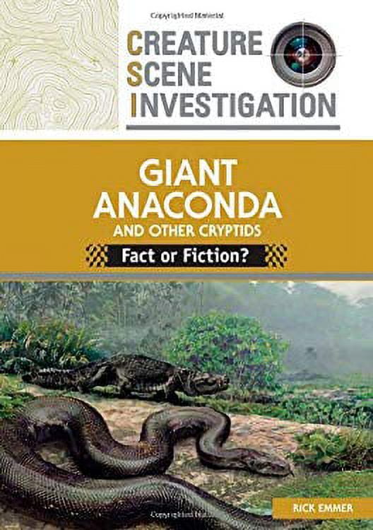Pre-Owned Giant Anaconda and Other Cryptids: Fact or Fiction? (Library ...