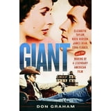 Giant : Elizabeth Taylor, Rock Hudson, James Dean, Edna Ferber, and the ...