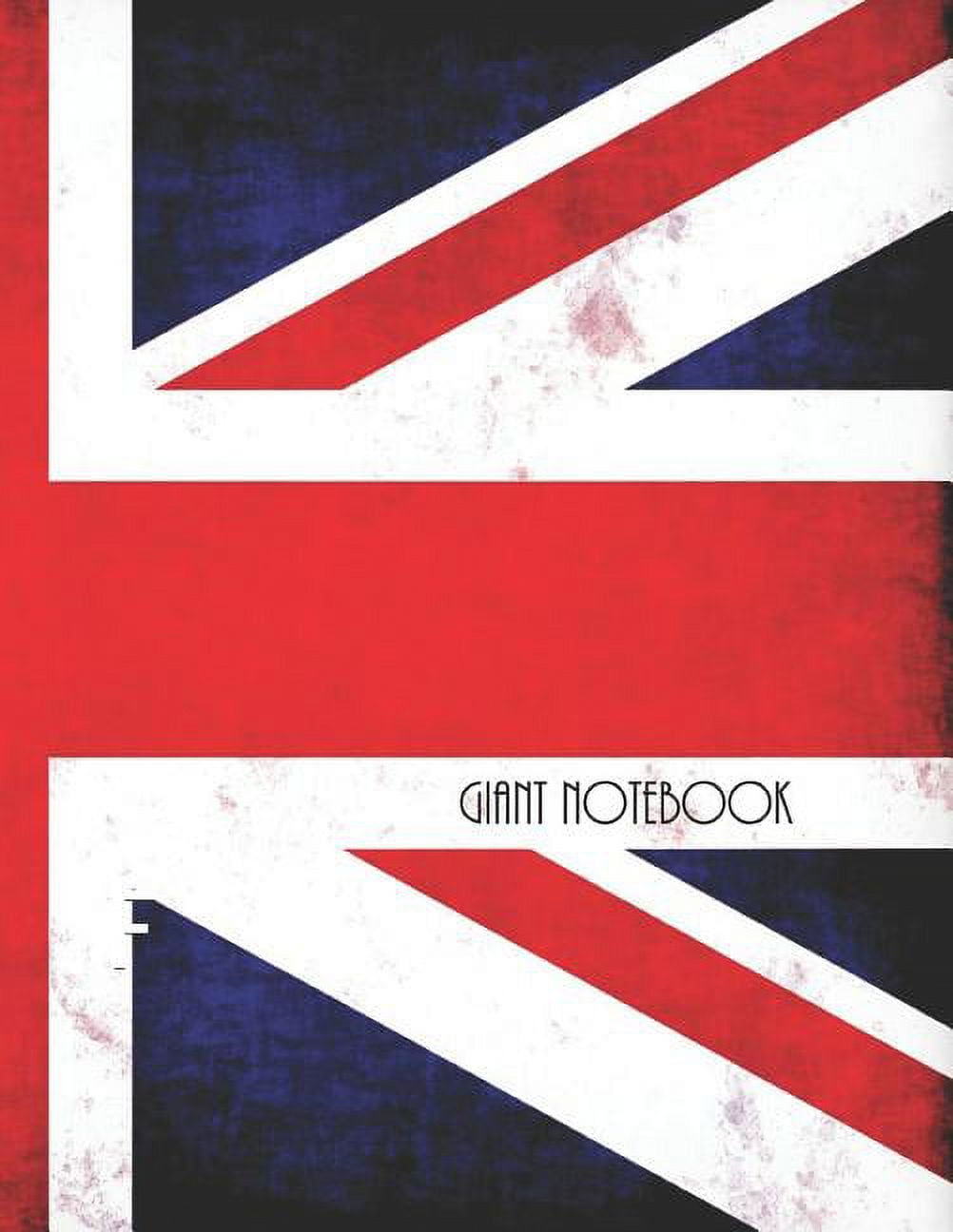 Giant Notebook: Flag of the United Kingdom Notebook, Journal, 500 Pages ...