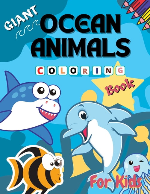 Giant Ocean Animals Coloring Book for Kids : Amazing Ocean Animals ...