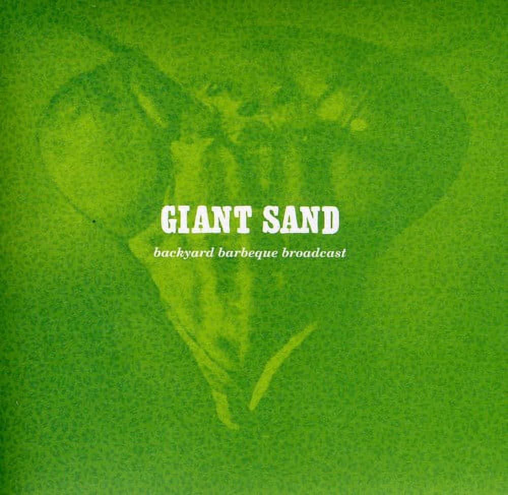 Giant Sand - Backyard BBQ Broadcast: 25th Anniversary Edition - Country ...