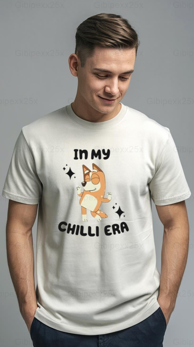 Gibipexx25x In My Chilli Era Fun Bluey Parent Nostalgic T-Shirt, for ...