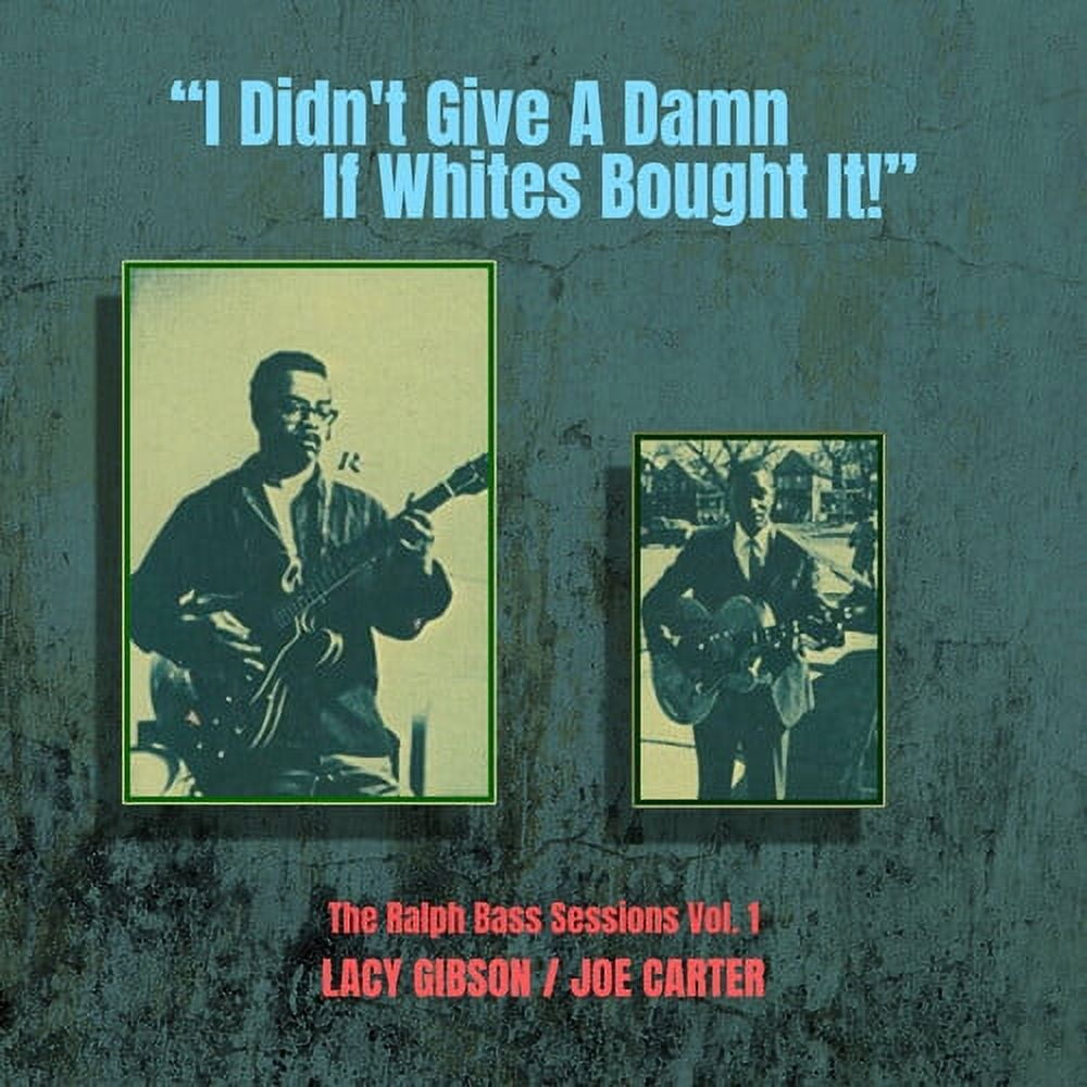 Gibson,Lacy / Carter,Joe - I Didn't Give a Damn If Whites Bought It ...