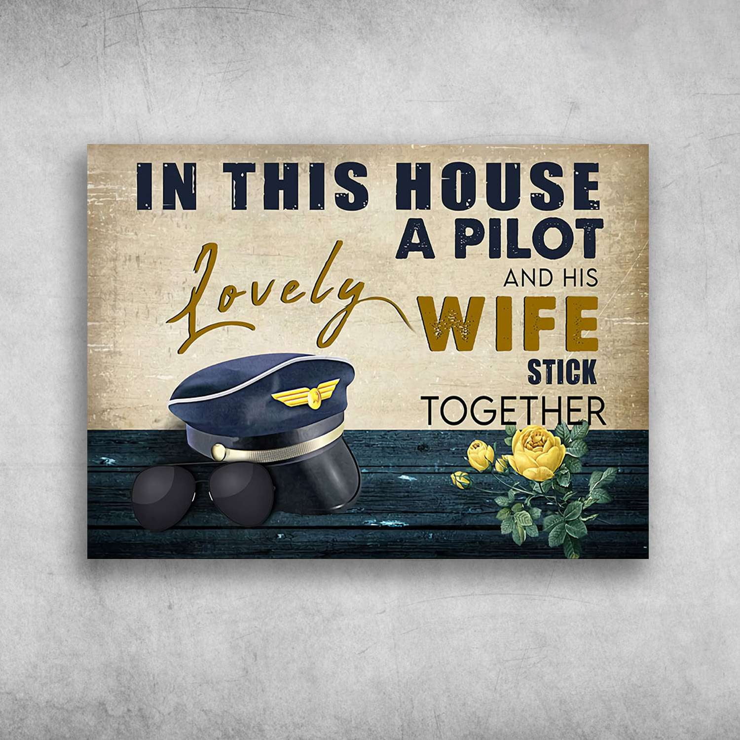 Gift For Pilot - In This House, A Pilot And His Lovely Wife, Stick ...