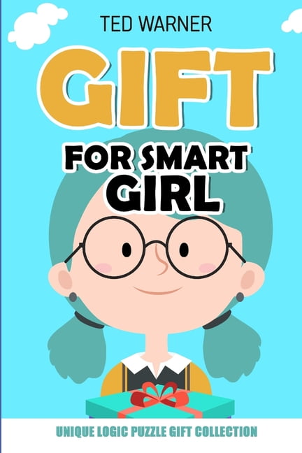 Book for Gift: Gift For Smart Girl: Unique Logic Puzzle Gift Collection ...