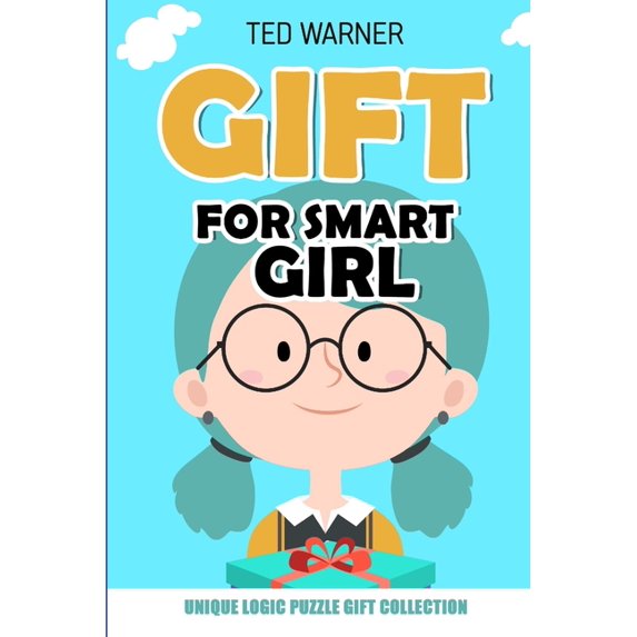 Book for Gift: Gift For Smart Girl: Unique Logic Puzzle Gift Collection ...