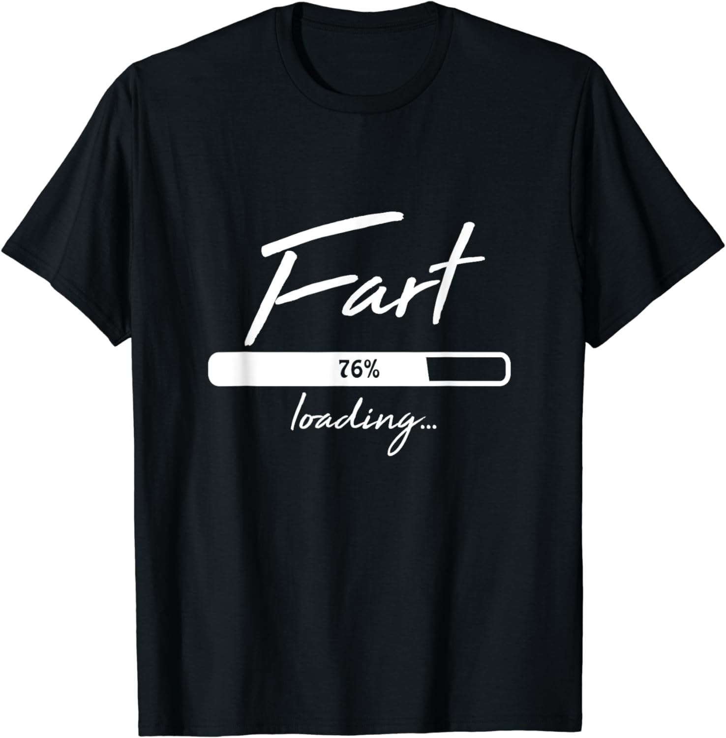 Gift For Someone Who Farts Funny Fart Jokes Fart Loading T-Shirt - Walmart.com