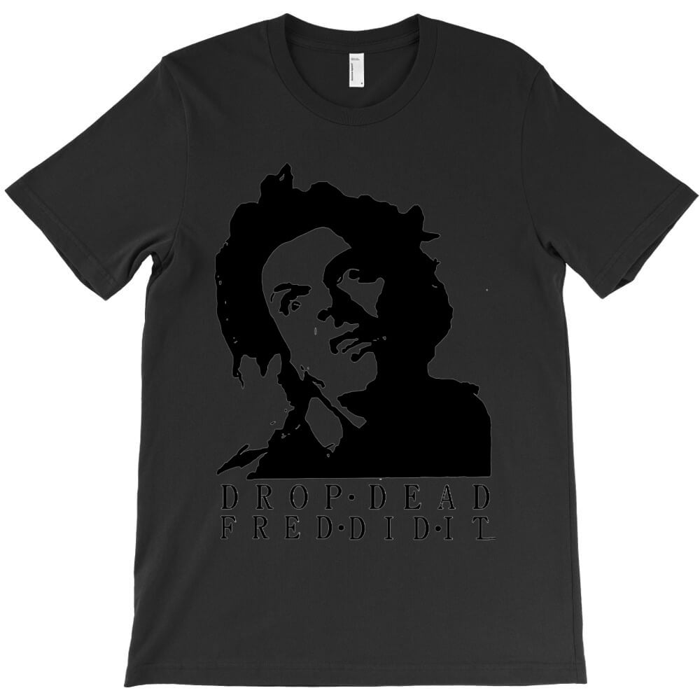 Gifts Idea Bottom Funny Drop Dead Fred Movie Parody H41445 Unisex T ...
