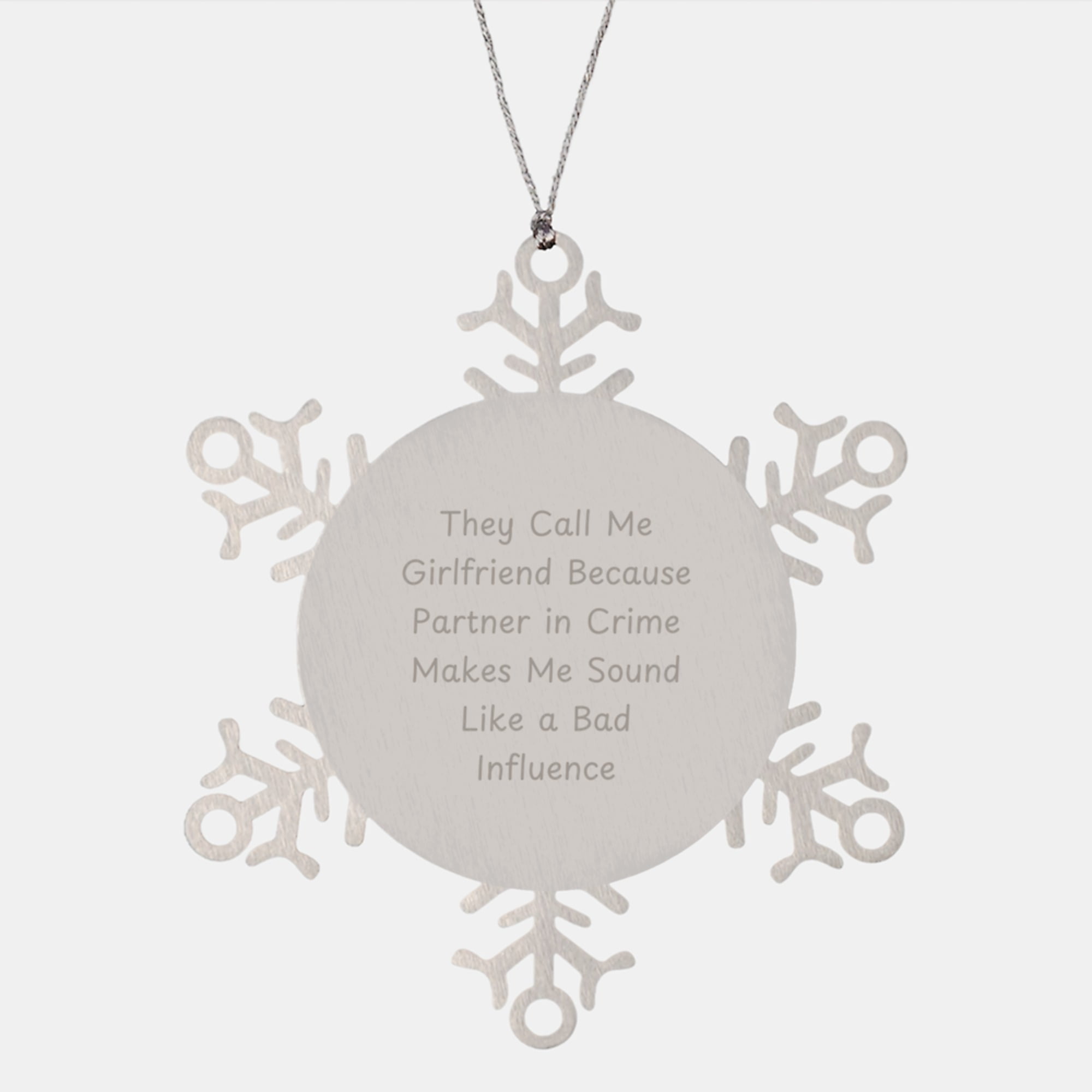 Gifts from Men to Sweetheart, Funny Snowflake Ornament, They Call Me ...