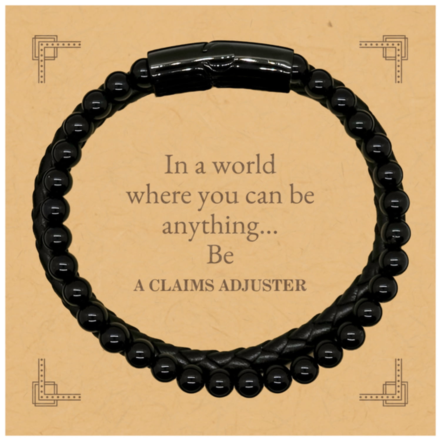 Gifts for Claims Adjuster, In a world where you can be anything ...