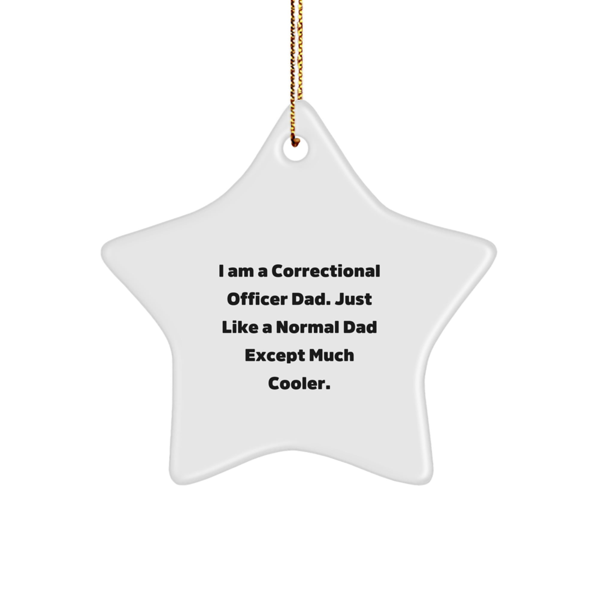 Gifts from Dads Who Are Correctional Officers, Star Ornament for ...