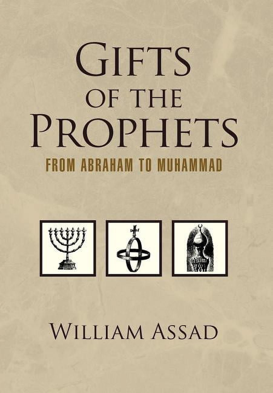 Gifts of the Prophets from Abraham to Muhammad (Hardcover) - Walmart.com
