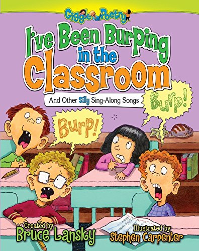 Pre-Owned I've Been Burping in the Classroom: And Other Silly Sing ...