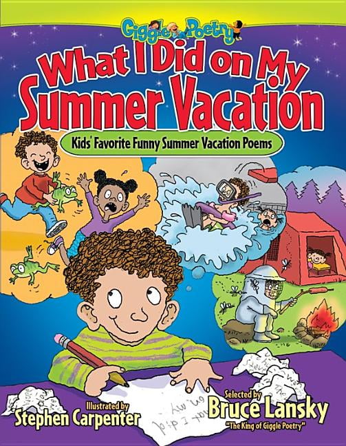 Giggle Poetry: What I Did on My Summer Vacation : Kids' Favorite Funny ...