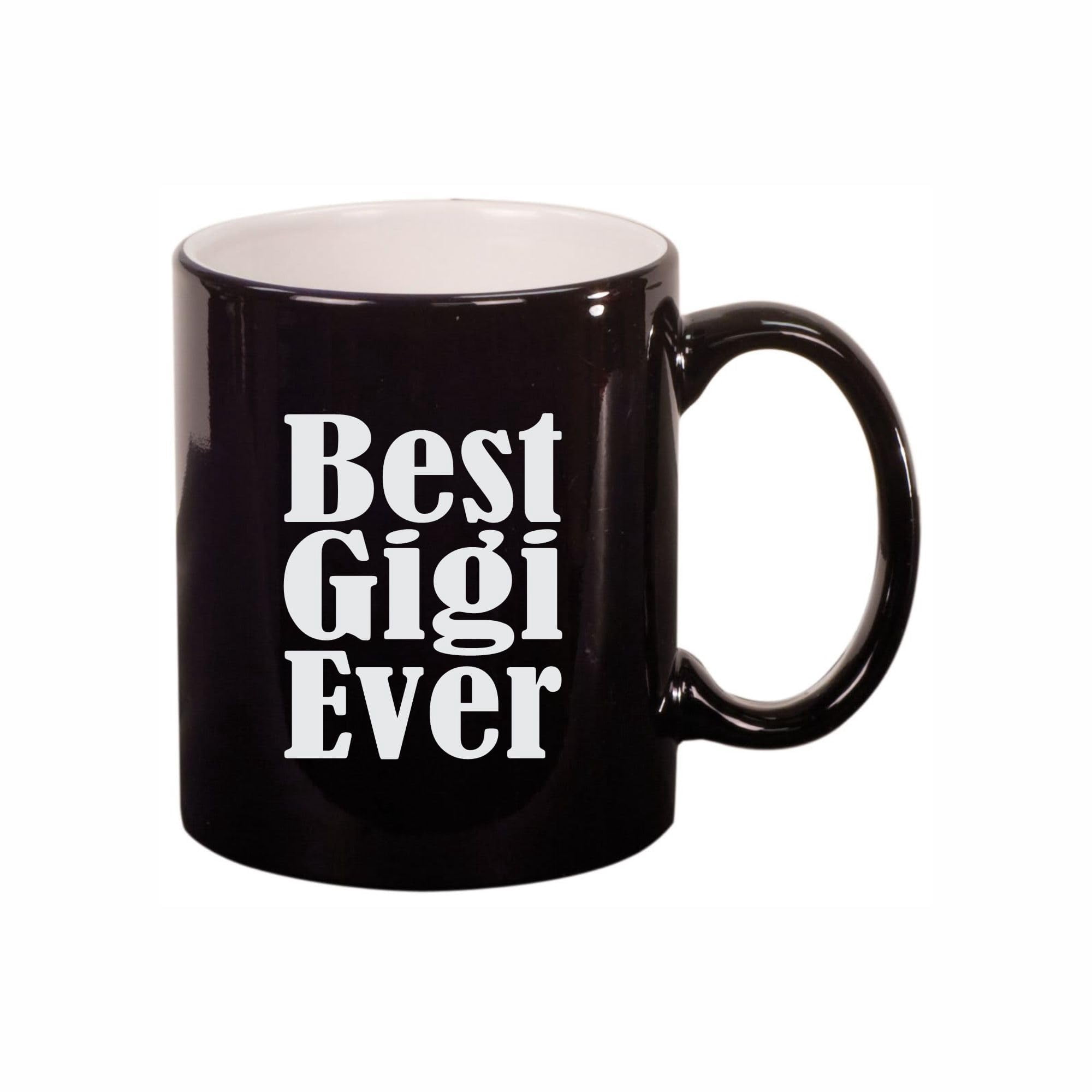 Gigi Coffee Mugs, Best Gigi Ever 11oz Ceramic Coffee Cup Teacup with ...