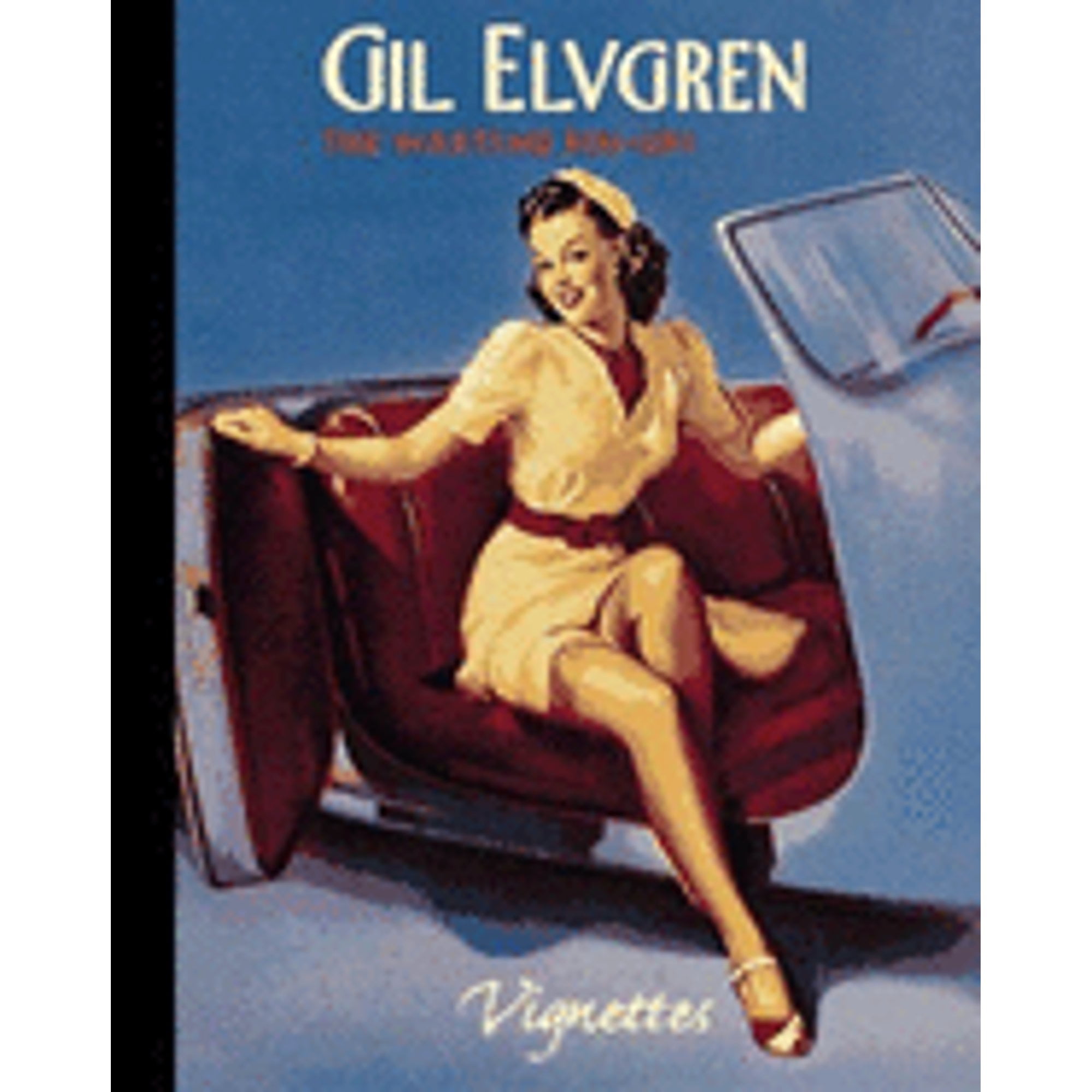 Gil Elvgren: The Wartime Pin-Ups (Paperback) by Max Allan Collins, Gail ...