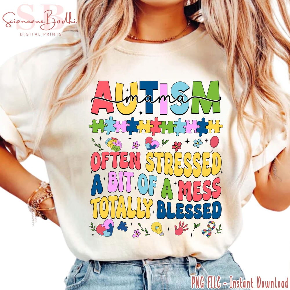 Gildan Autism Mama T-shirt, Often Stressed A Bit Of A Mess Totally ...