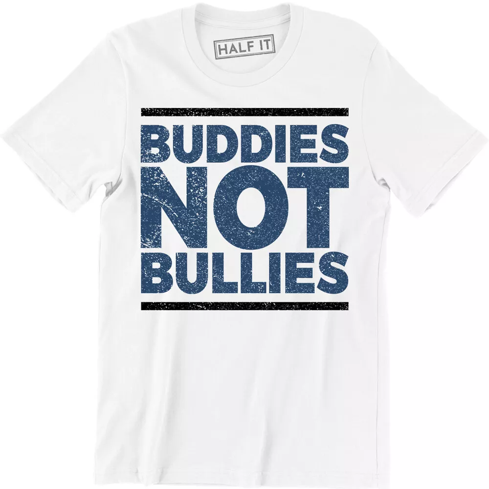 Gildan Be A Buddy Not A Bully Inspirational Message Anti Bullying T ...