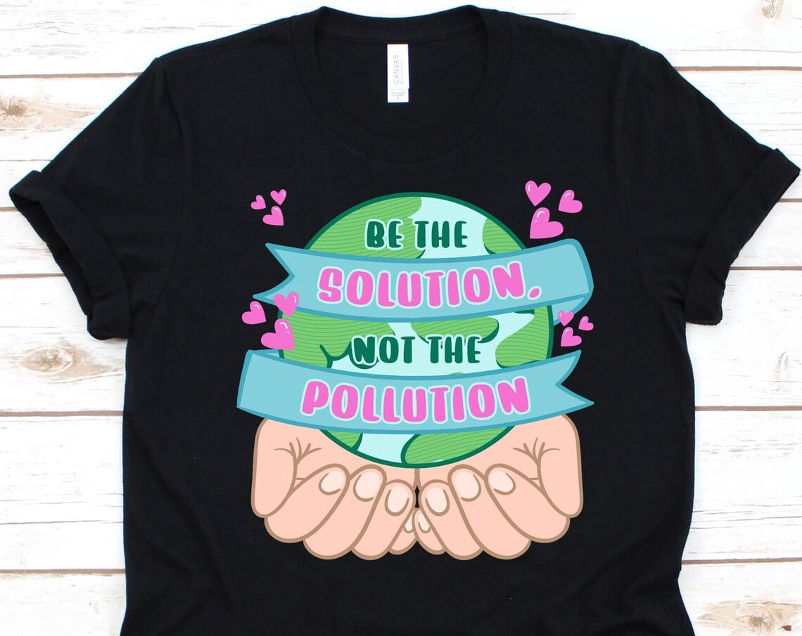 Gildan Be The Solution Shirt With Pollution Awareness Graphic For ...