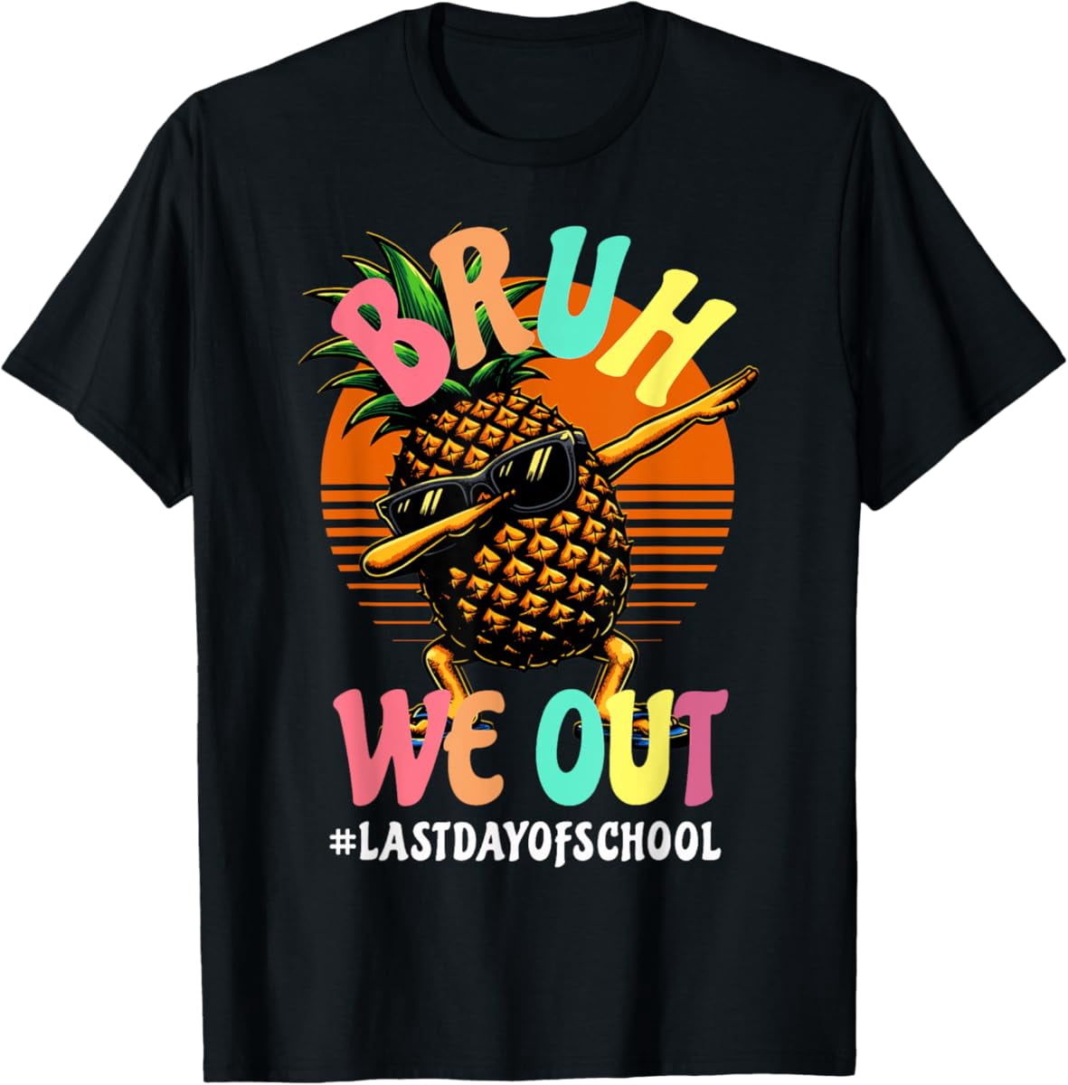 Gildan Bruh We Out Last Day of School Teachers Dabbing Pineapple T ...