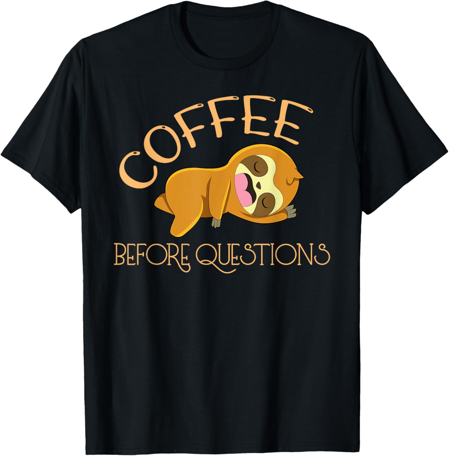 Gildan Coffee Before Questions, Sloth, Unisex S-5Xl Hot Trending Shirt ...