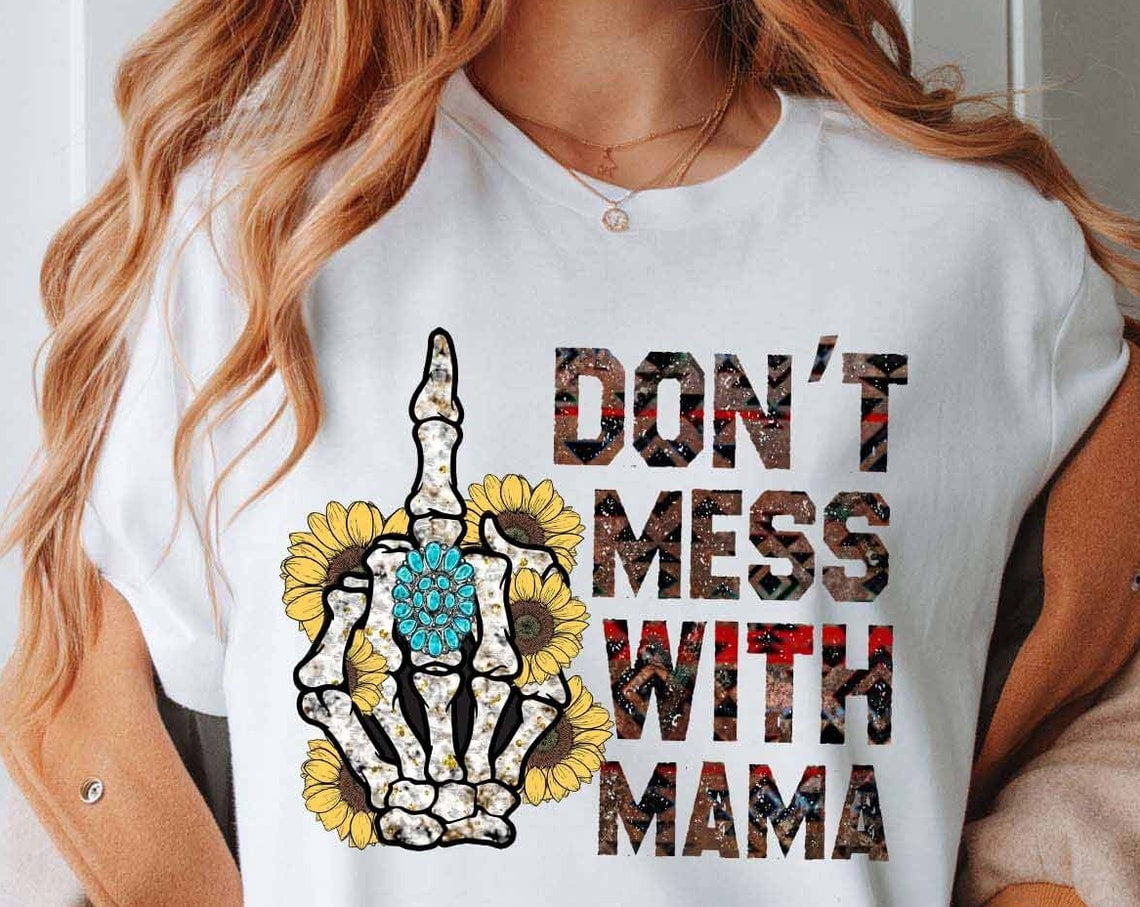 Gildan Don't Mess With Mama Graphic Tee, Gothic Skeleton Design for ...