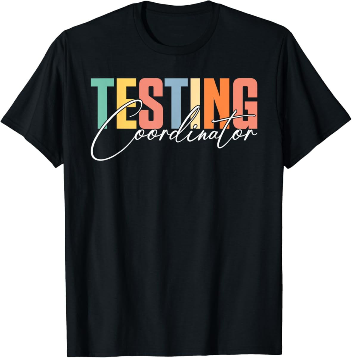 Gildan Funny Test Day Testing Coordinator Motivational Students T-Shirt ...