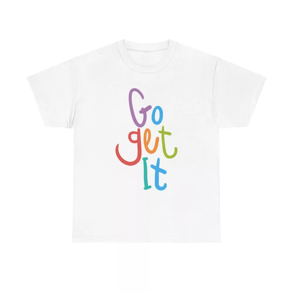 Gildan Go Get It Motivational Shirt - Walmart.com
