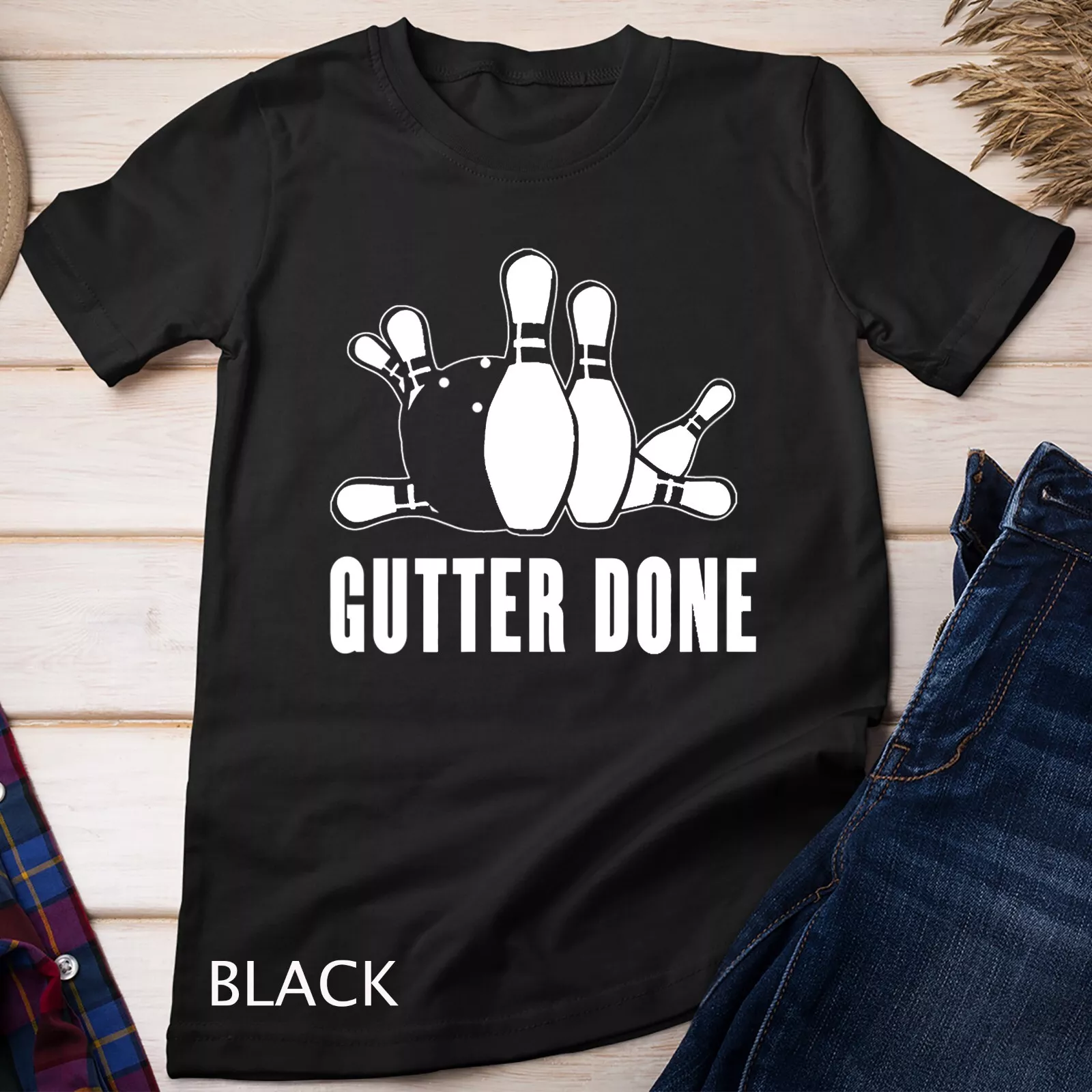 Gildan Gutter Done For Bowlers And Bowling Teams Unisex T-Shirt ...