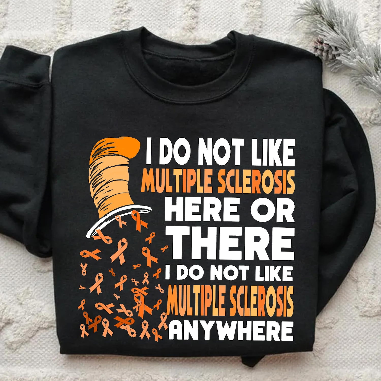Gildan I Do Not Like Multiple Sclerosis Here or There MS Awareness t ...