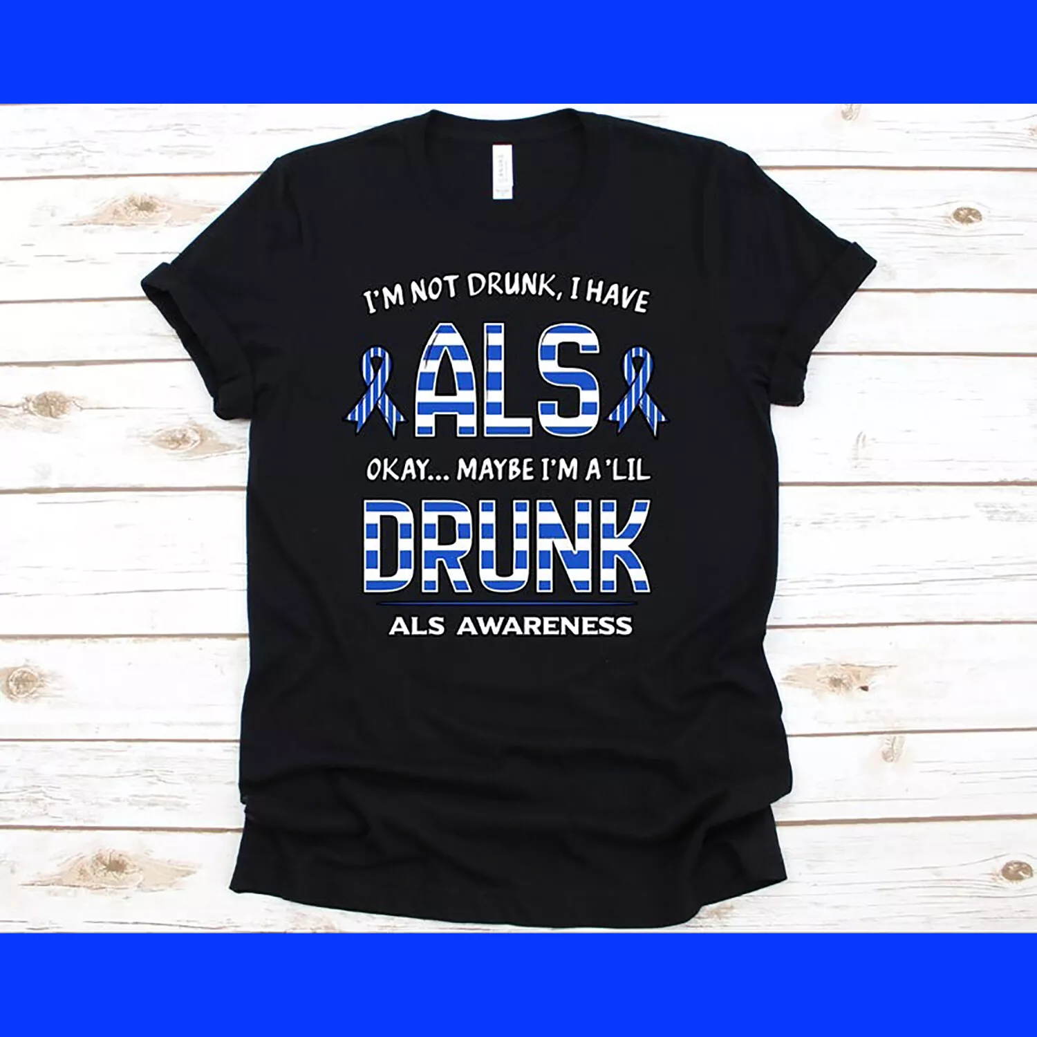 Gildan I'M Not Drunk I Have Als Shirt, Cute T-Shirt Supporting Als For ...