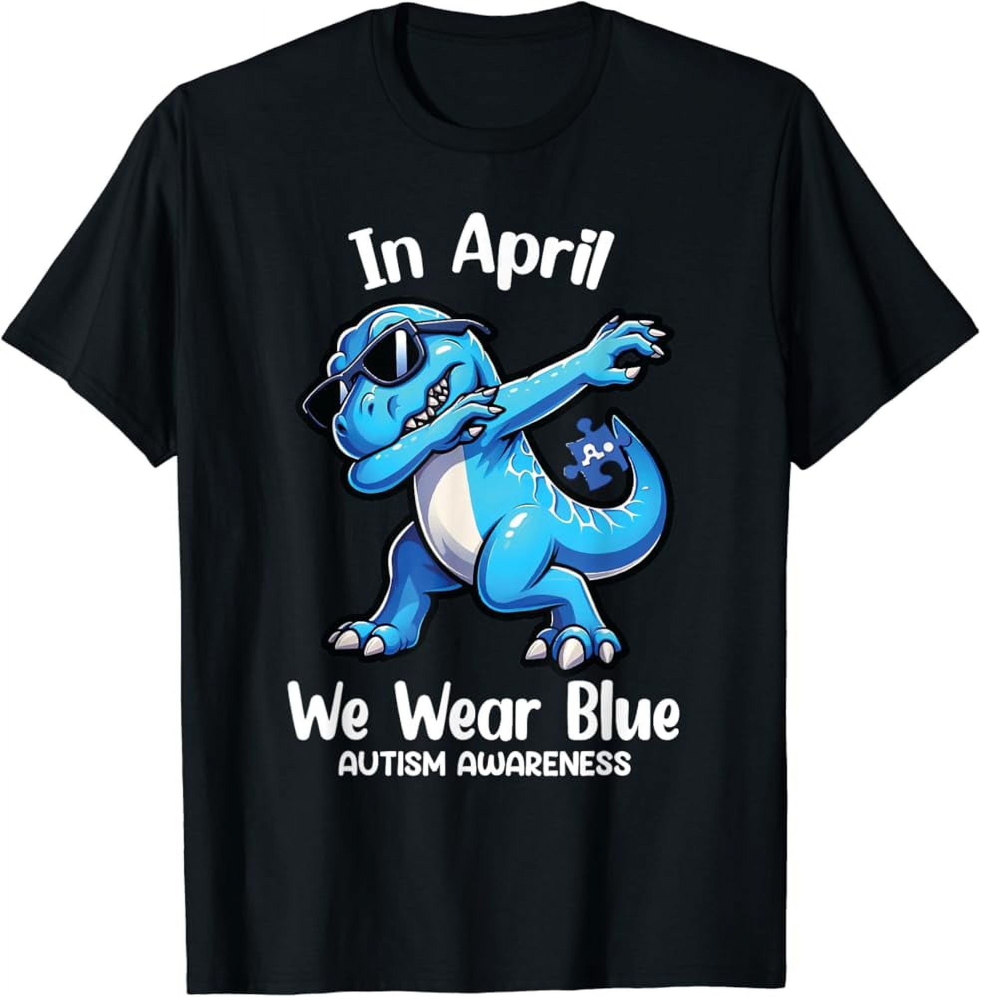 Gildan In April We Wear Blue Autism Awareness Month Dinosaur T-Rex T ...